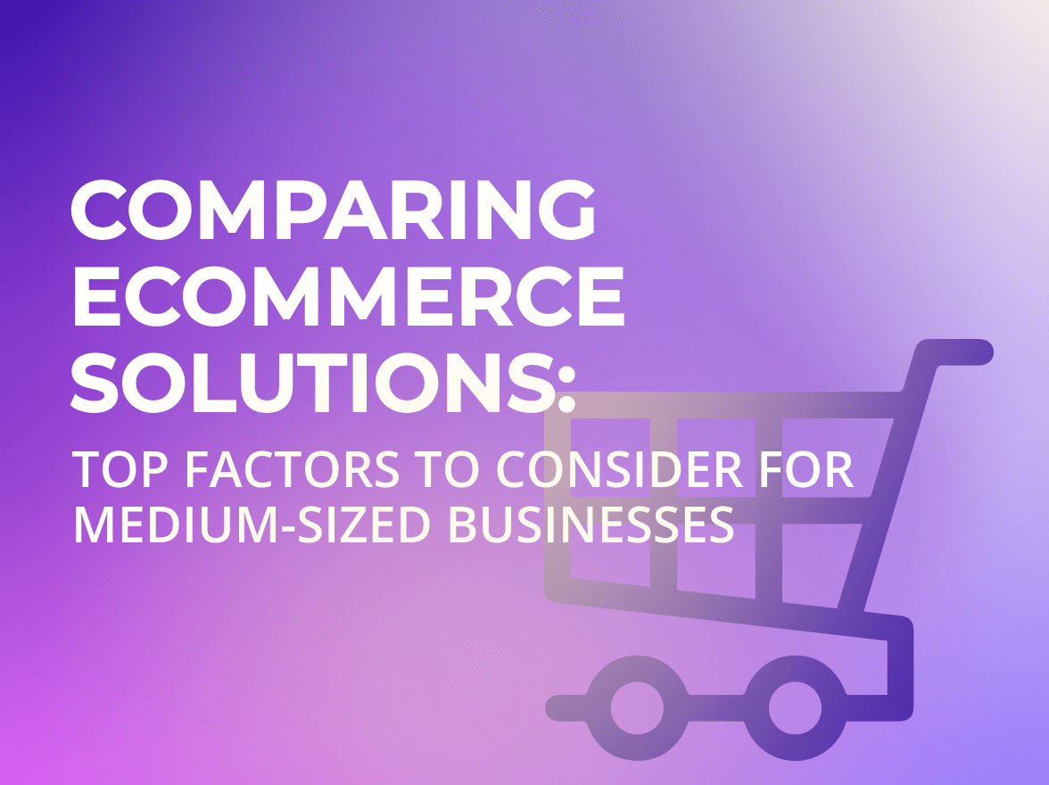 E-Commerce solution for midsize business: How to choose - SSA Group
